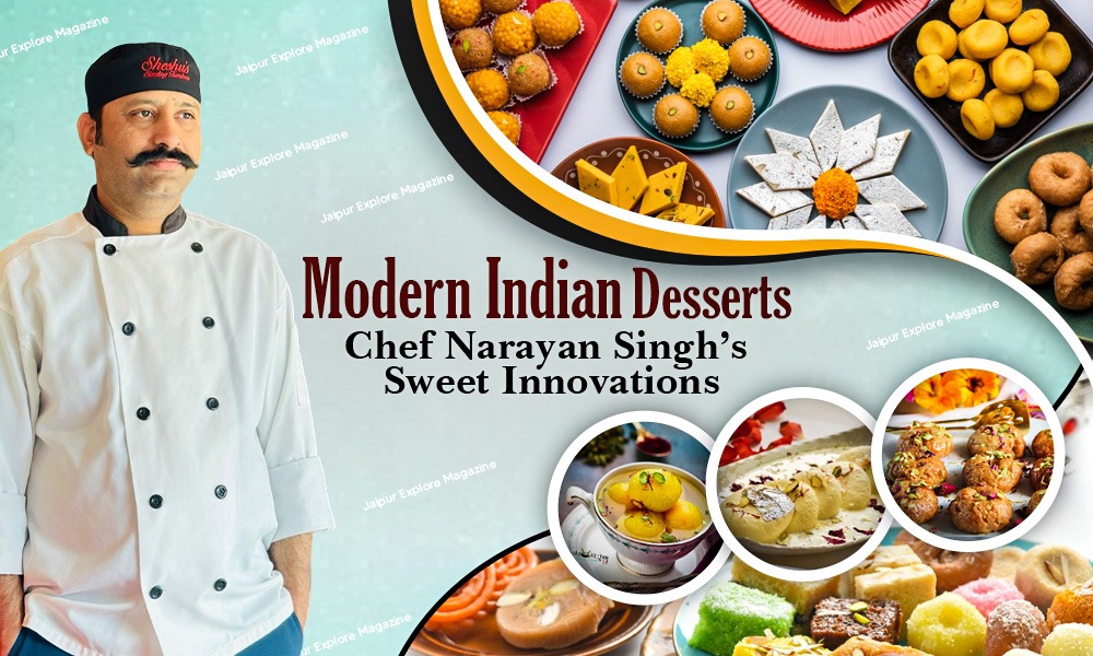 Modern Indian Desserts: Chef Narayan Singh’s Sweet Innovations