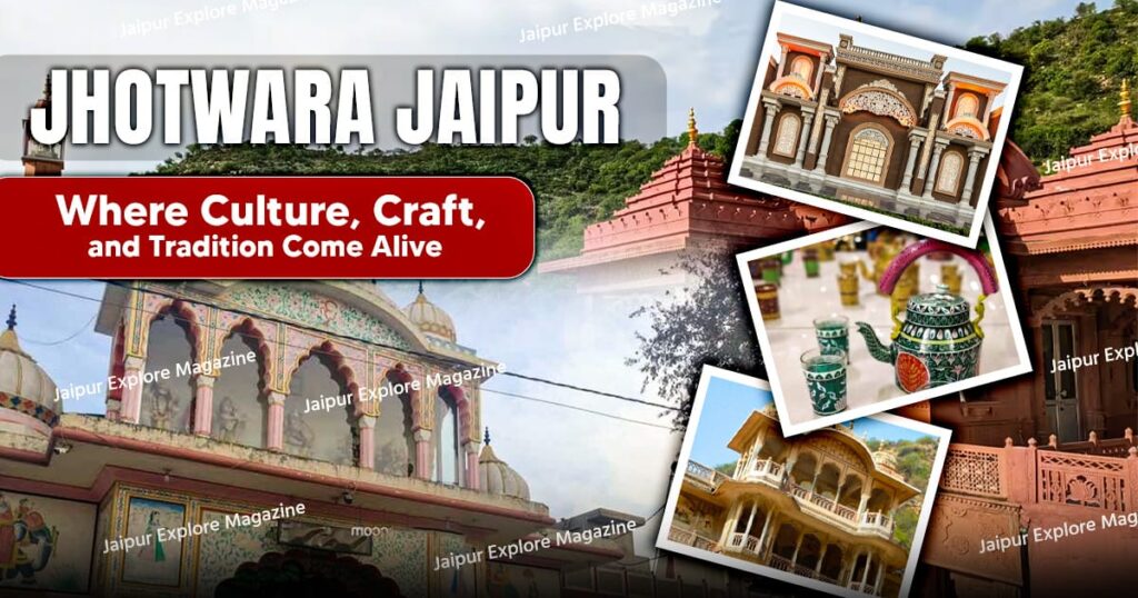 Jhotwara Jaipur: Where Jhotwara Culture and Tradition Come Alive